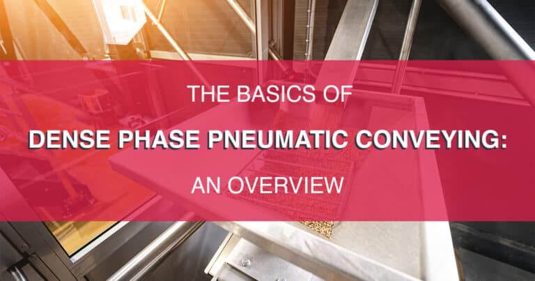 The Basics of Dense Phase Pneumatic Conveying: An Overview • BulkInside
