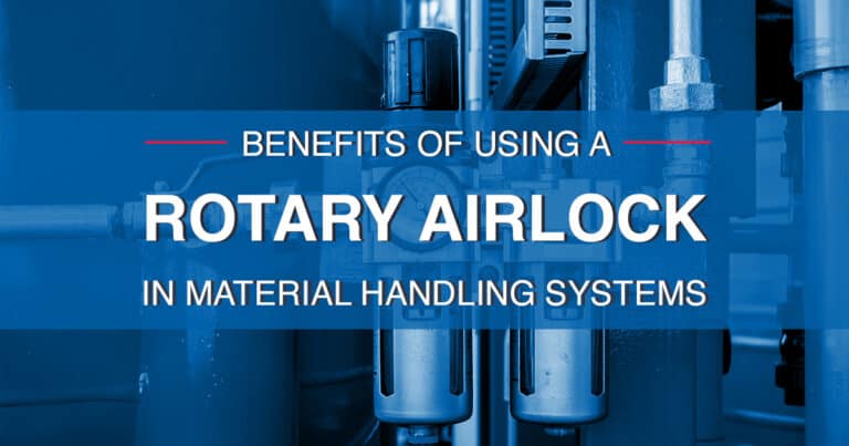 Benefits of Using a Rotary Airlock in Material Handling Systems ...